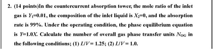 Solved 2. (14 points)In the countercurrent absorption tower, | Chegg.com