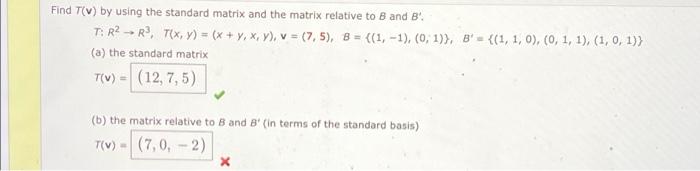 Solved Find T(v) by using the standard matrix and the matrix | Chegg.com