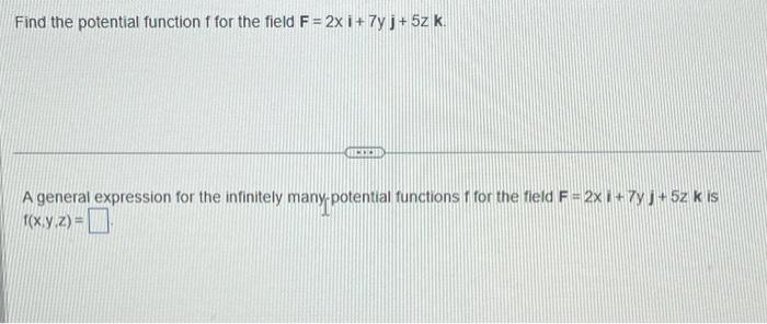 Solved Find the potential function f for the field | Chegg.com