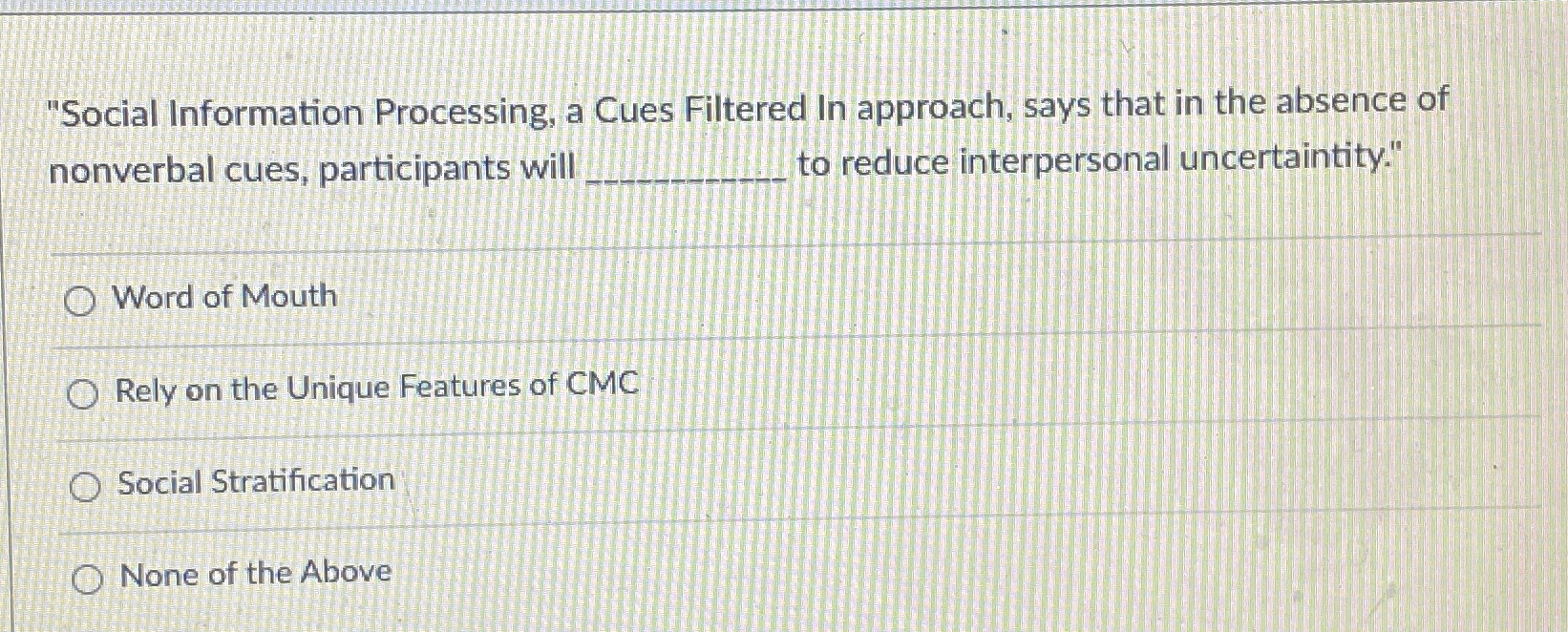 Solved "Social Information Processing, a Cues Filtered In | Chegg.com