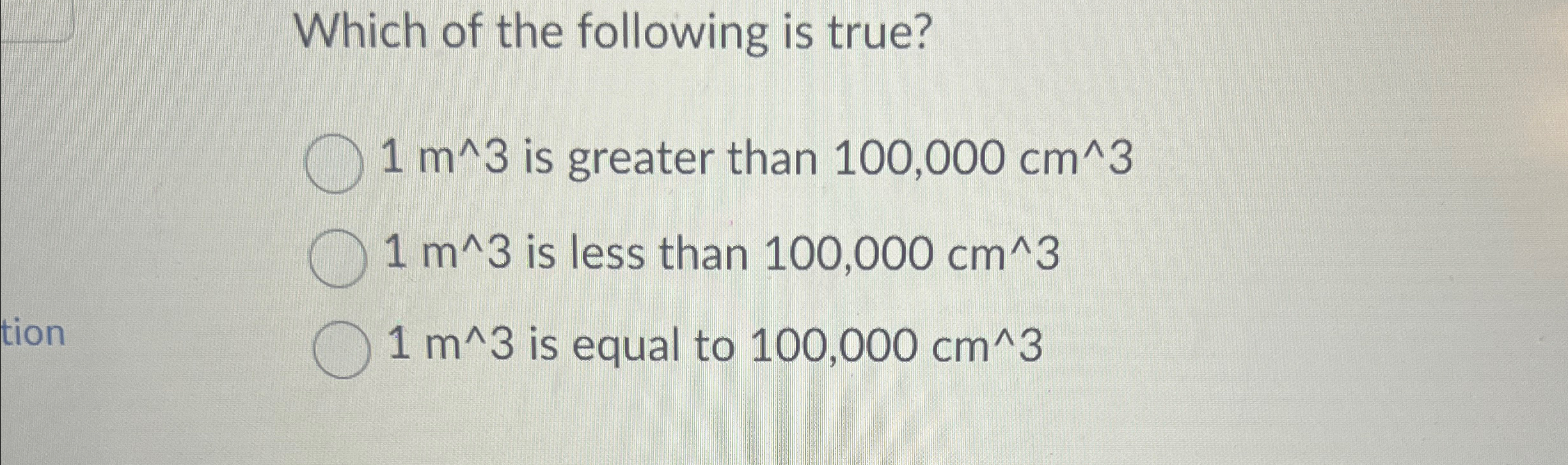 Solved Which of the following is true?1m3 ﻿is greater than | Chegg.com