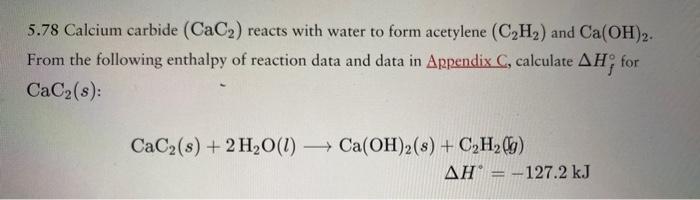 5.78 Calcium carbide (CaC2) reacts with water to form | Chegg.com