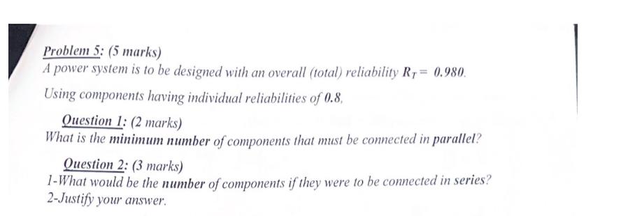 Solved Problem 5: (5 ﻿marks)A power system is to be designed | Chegg.com