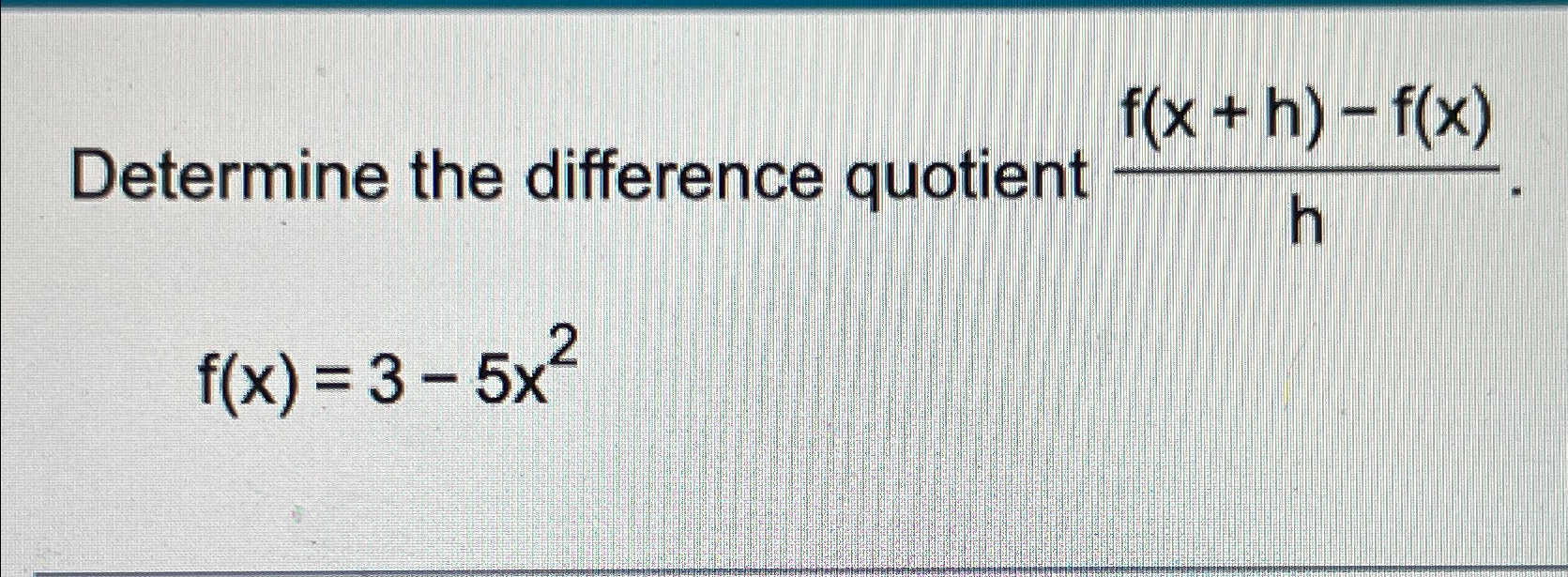 Solved Determine the difference quotient | Chegg.com