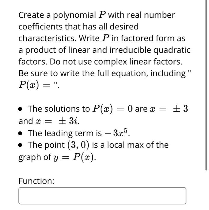 Solved Create a polynomial P with real number coefficients | Chegg.com