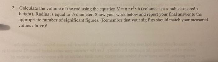 Solved 2. Calculate the volume of the rod using the equation | Chegg.com