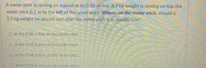 Solved A meter stick is resting on a pivot at its 0.50-m | Chegg.com