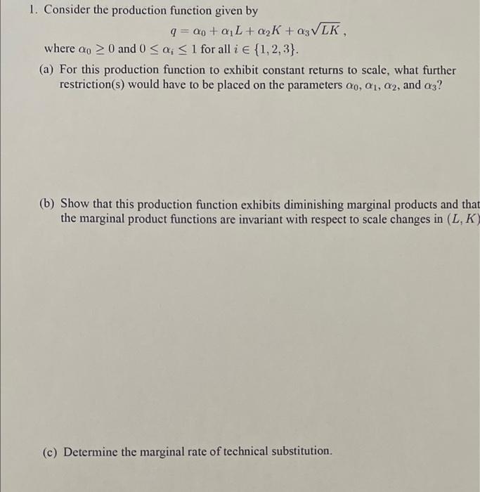 Solved 1. Consider the production function given by 9 = 00 | Chegg.com