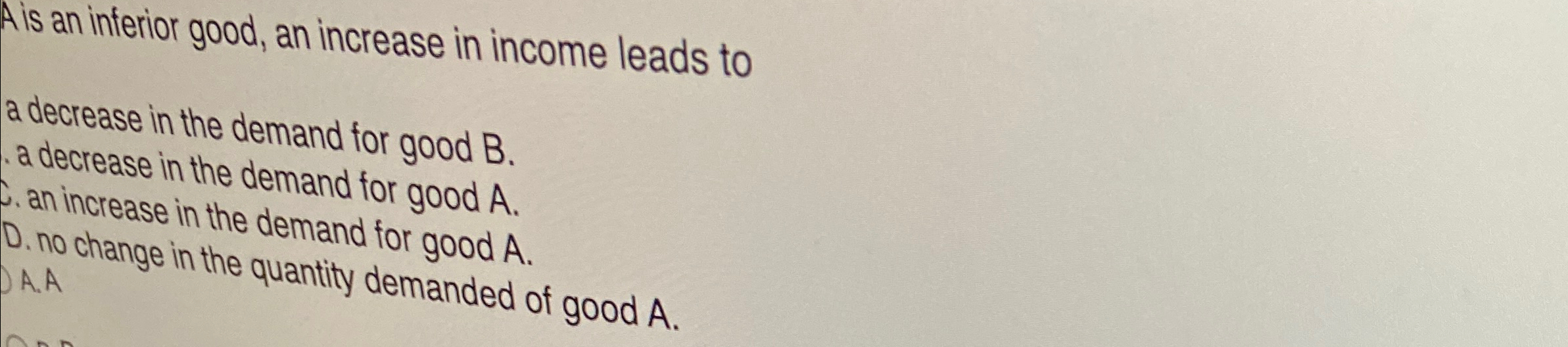 Solved If good Ais an inferior good, an increase in income | Chegg.com
