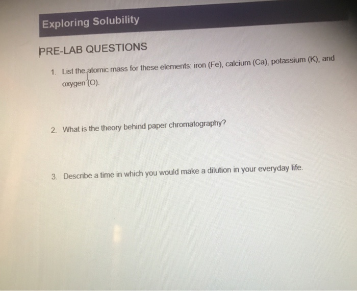 Solved Exploring Solubility PRE-LAB QUESTIONS 1. List the | Chegg.com