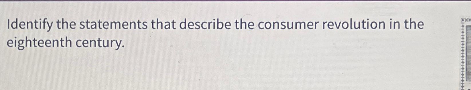 Solved Identify the statements that describe the consumer | Chegg.com