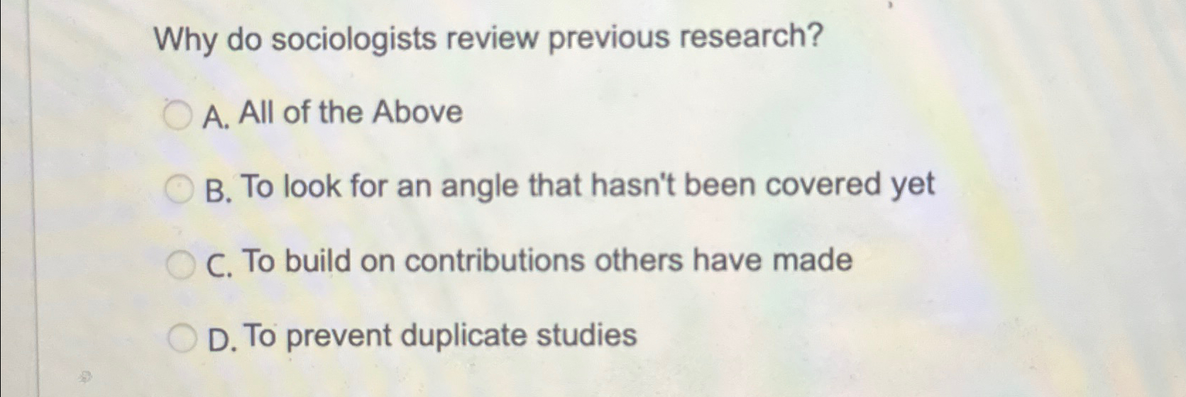 Solved Why do sociologists review previous research?A. ﻿All | Chegg.com