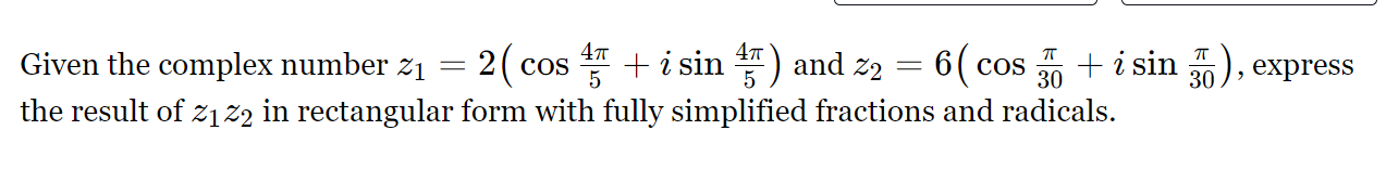 Solved Given the complex number z1=2(cos(4π5)+isin(4π5)) | Chegg.com