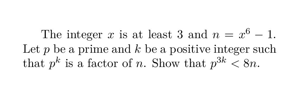 The integer x ﻿is at least 3 ﻿and n=x6-1. ﻿Let p ﻿be | Chegg.com
