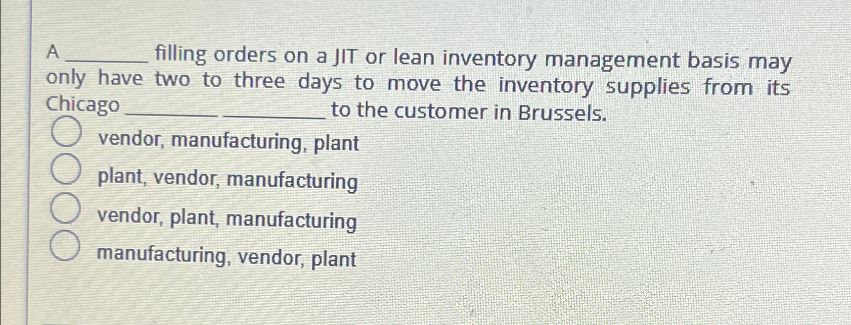 Solved A filling orders on a JIT or lean inventory | Chegg.com
