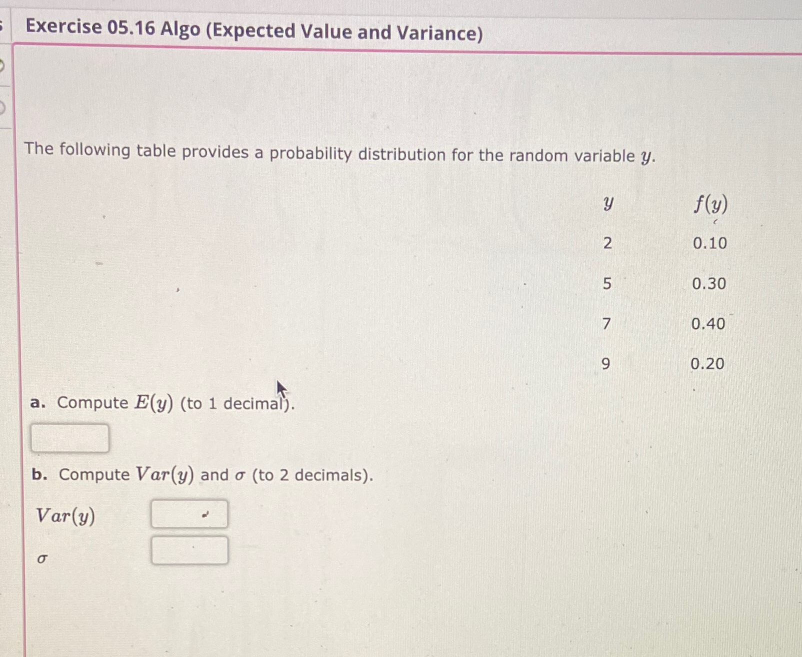 Solved Exercise 05.16 ﻿Algo (Expected Value and Variance)The | Chegg.com