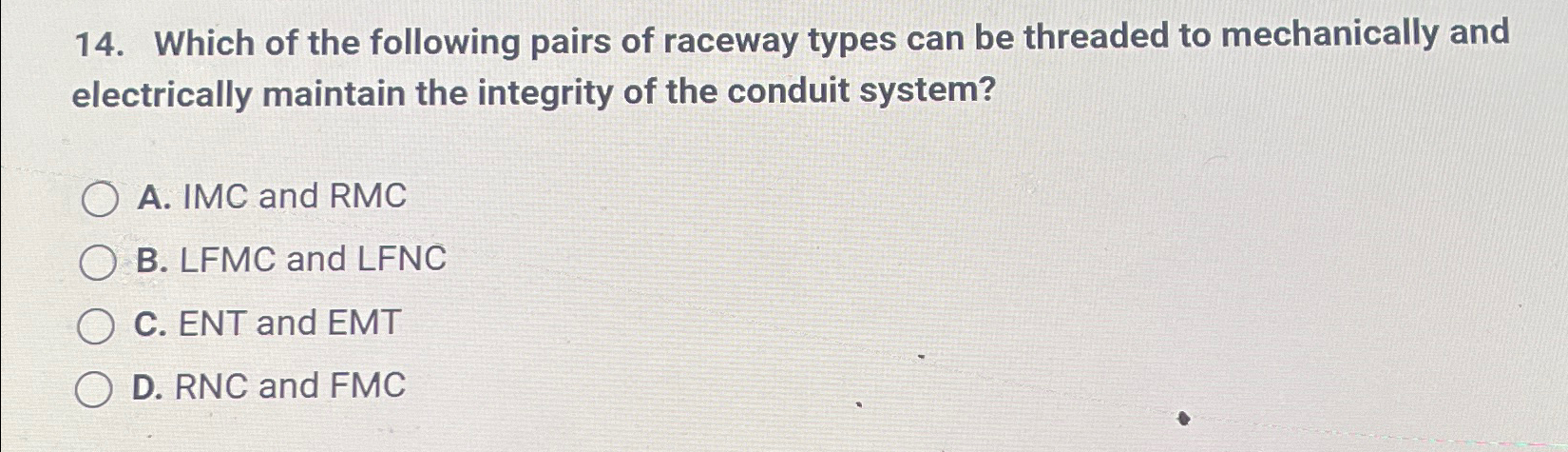 Solved Which of the following pairs of raceway types can be | Chegg.com