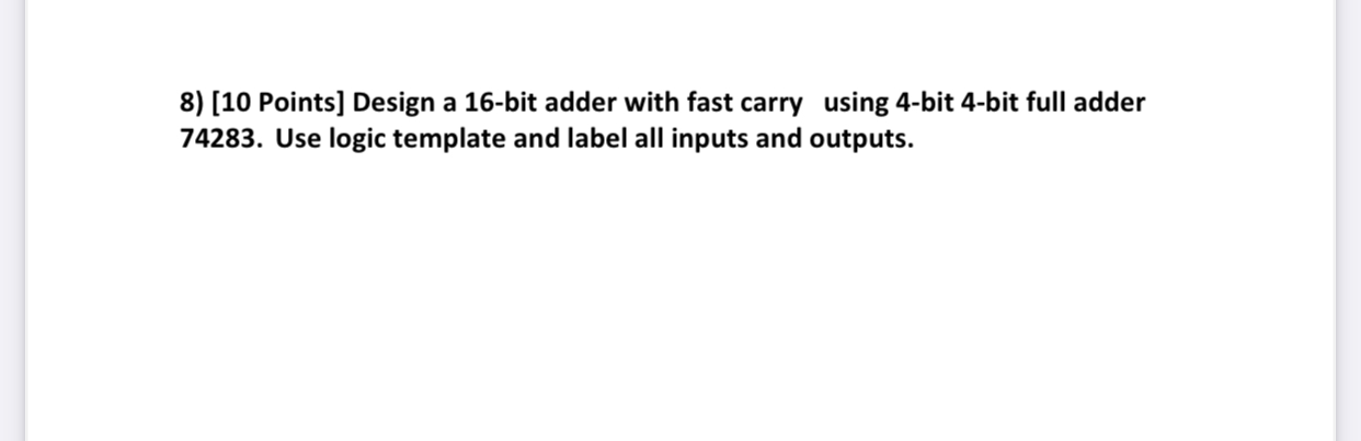 Solved [10 ﻿Points] ﻿Design a 16-bit adder with fast carry | Chegg.com