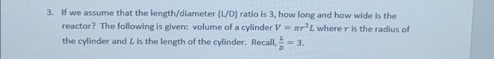 Solved 3. If we assume that the length/diameter (L/D) ratio | Chegg.com