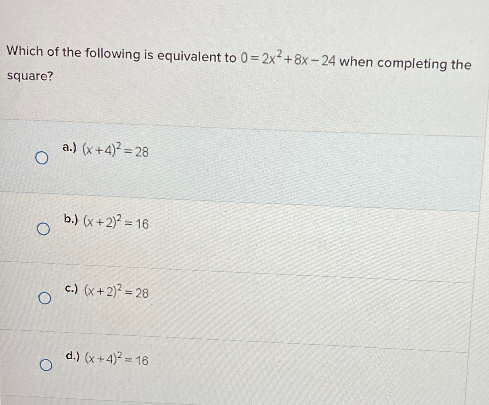 Solved Which of the following is equivalent to 0=2x2+8x-24 | Chegg.com