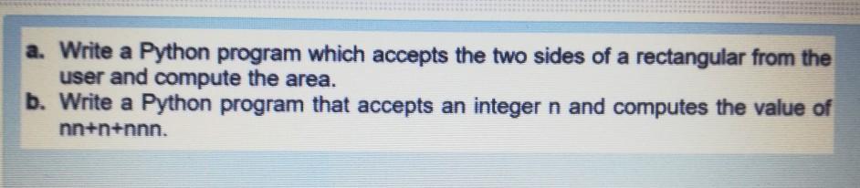 Solved a. Write a Python program which accepts the two sides | Chegg.com