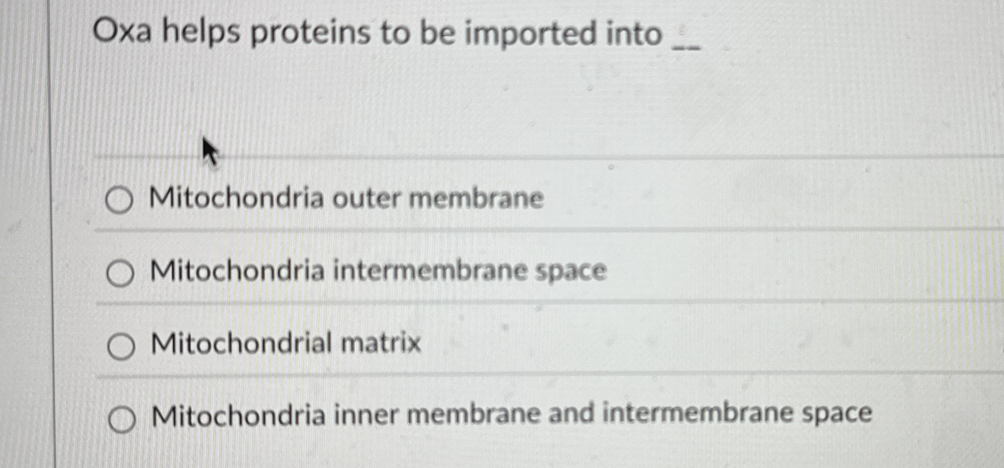 Solved Oxa helps proteins to be imported into q,Mitochondria | Chegg.com
