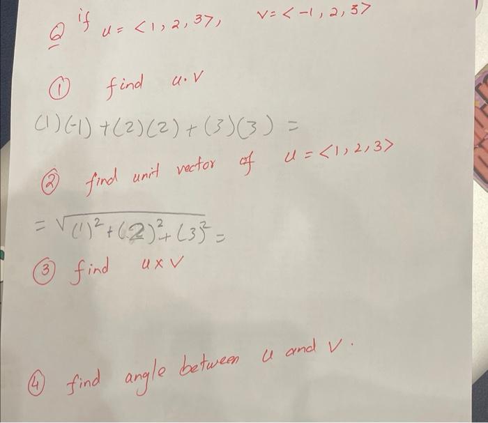 Solved Q if u= 1,2,3 ,v= −1,2,3 (1) find u.v | Chegg.com