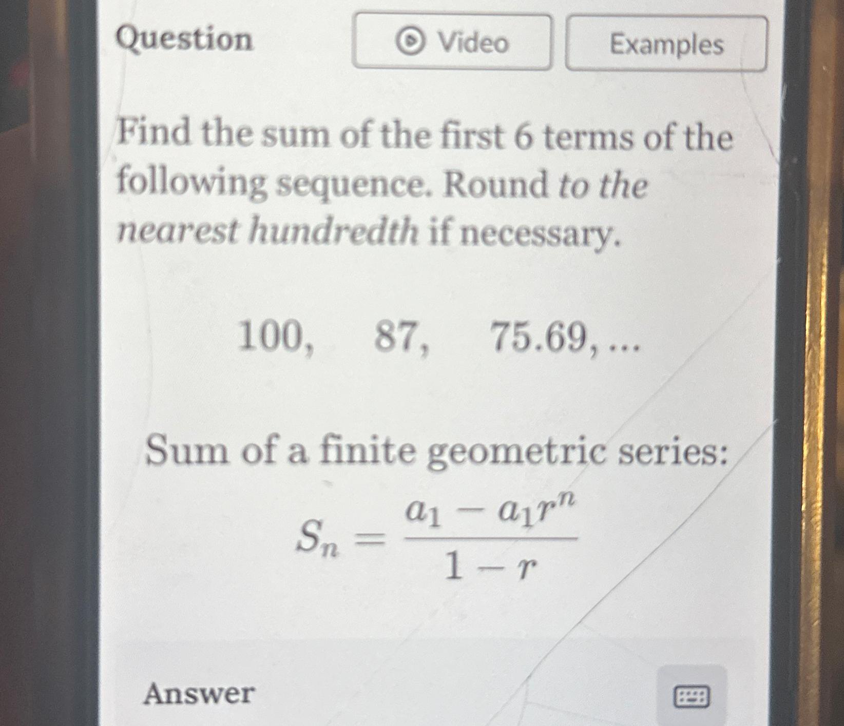 Solved QuestionFind the sum of the first 6 ﻿terms of the | Chegg.com