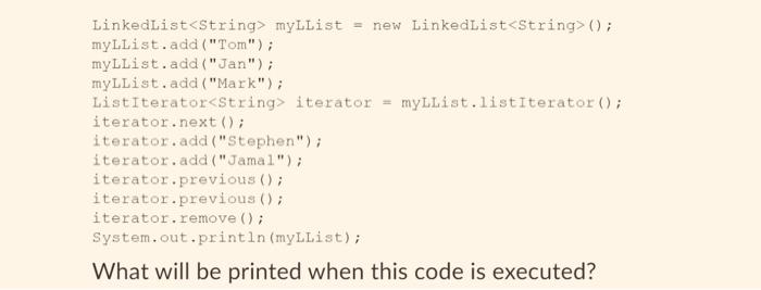 Solved LinkedList myLList = new LinkedList(); | Chegg.com