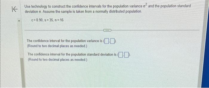 Solved Use technology to construct the confidence intervals | Chegg.com