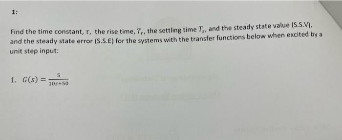 Solved 1: Find the time constant, t, the rise time, Tr, the | Chegg.com