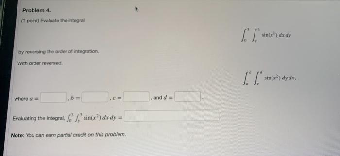 Solved Problem 4. (1 point) Evaluate the integral ſi I | Chegg.com