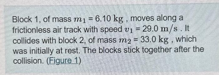 Solved Block 1 , of mass m1=6.10 kg, moves along a | Chegg.com