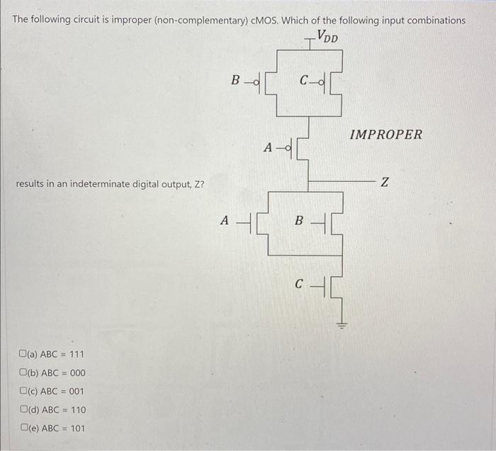 Solved The following circuit is improper (non-complementarv) | Chegg.com