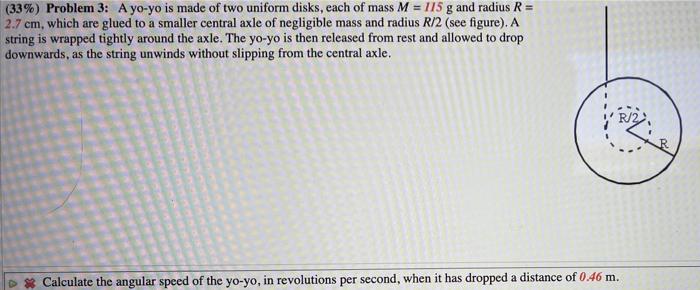 Solved (33%) Problem 3: A yo-yo is made of two uniform | Chegg.com
