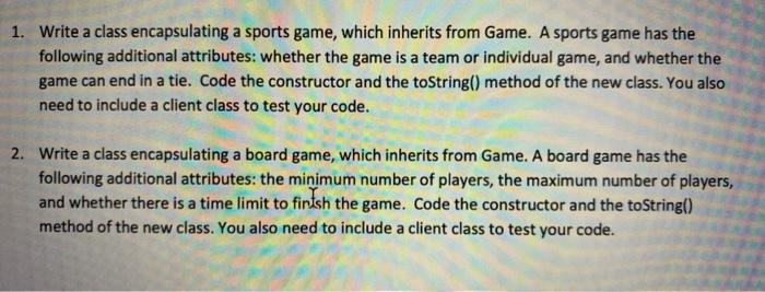 Solved 1. Write a class encapsulating a sports game, which | Chegg.com