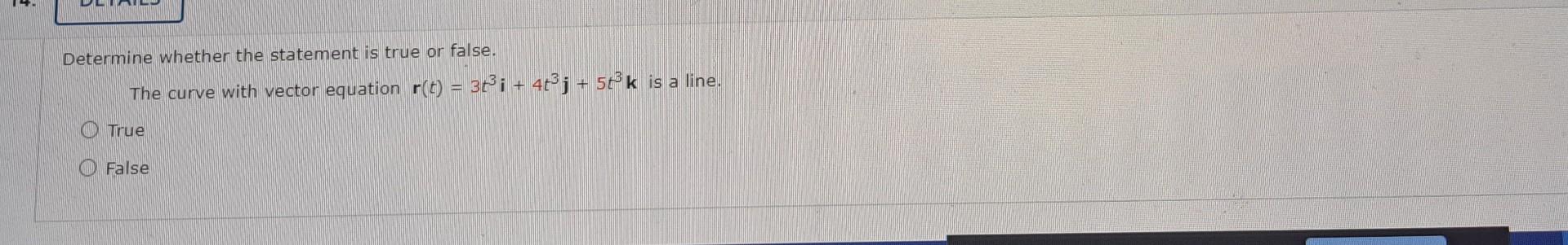 Solved Determine whether the statement is true or false. The | Chegg.com