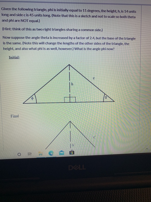 Solved Given the following triangle, phi is initially equal | Chegg.com