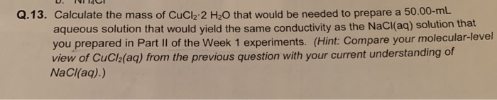 N 14 Q.13. Calculate the mass of CuCl2:2 H2O that | Chegg.com