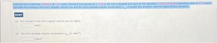 Solved Calculate the change in the tire's angular velocity. | Chegg.com
