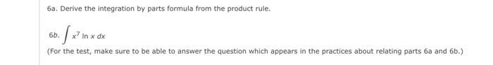 Solved 6 . Derive the integration by parts formula from the | Chegg.com
