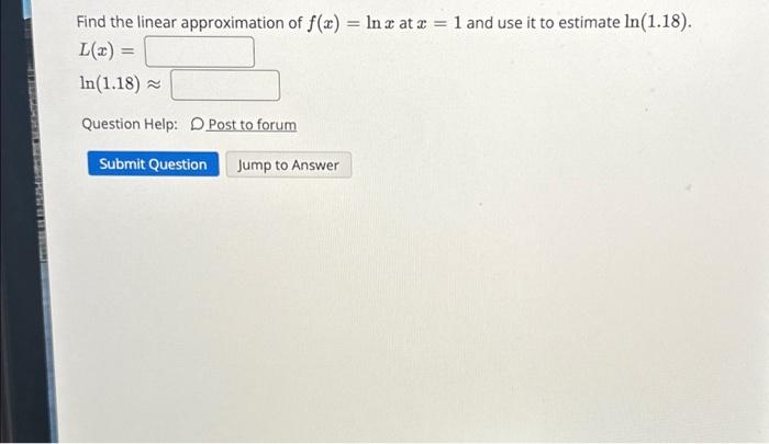 Solved Find the linear approximation of f(x) = ln x at x = 1 | Chegg.com