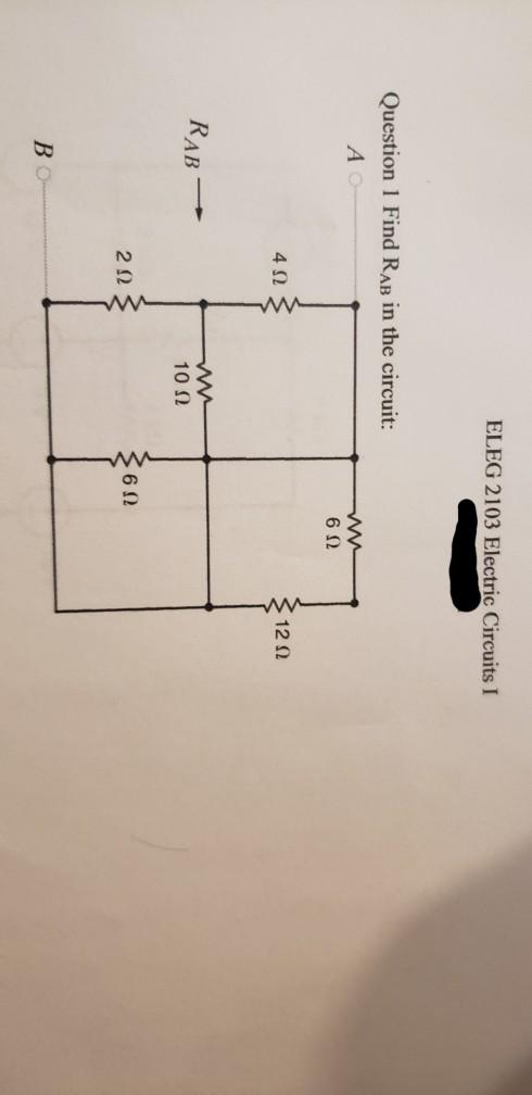 Solved ELEG 2103 Electric Circuits I Question 1 Find Rab in | Chegg.com Solved ELEG 2103 Electric Circuits I Question 1 Find Rab in | Chegg.com