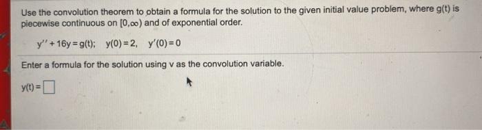 Solved Use the convolution theorem to obtain a formula for | Chegg.com