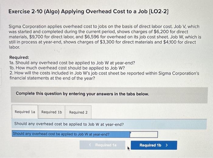 Solved Exercise 2-10 (Algo) Applying Overhead Cost to a Job | Chegg.com