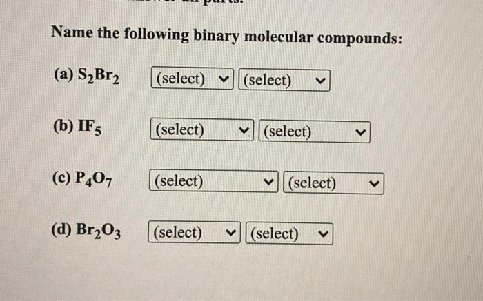 Solved Name the following binary molecular compounds: (a) | Chegg.com