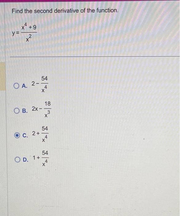 Solved Find The Second Derivative Of The Function Y X2x4 9