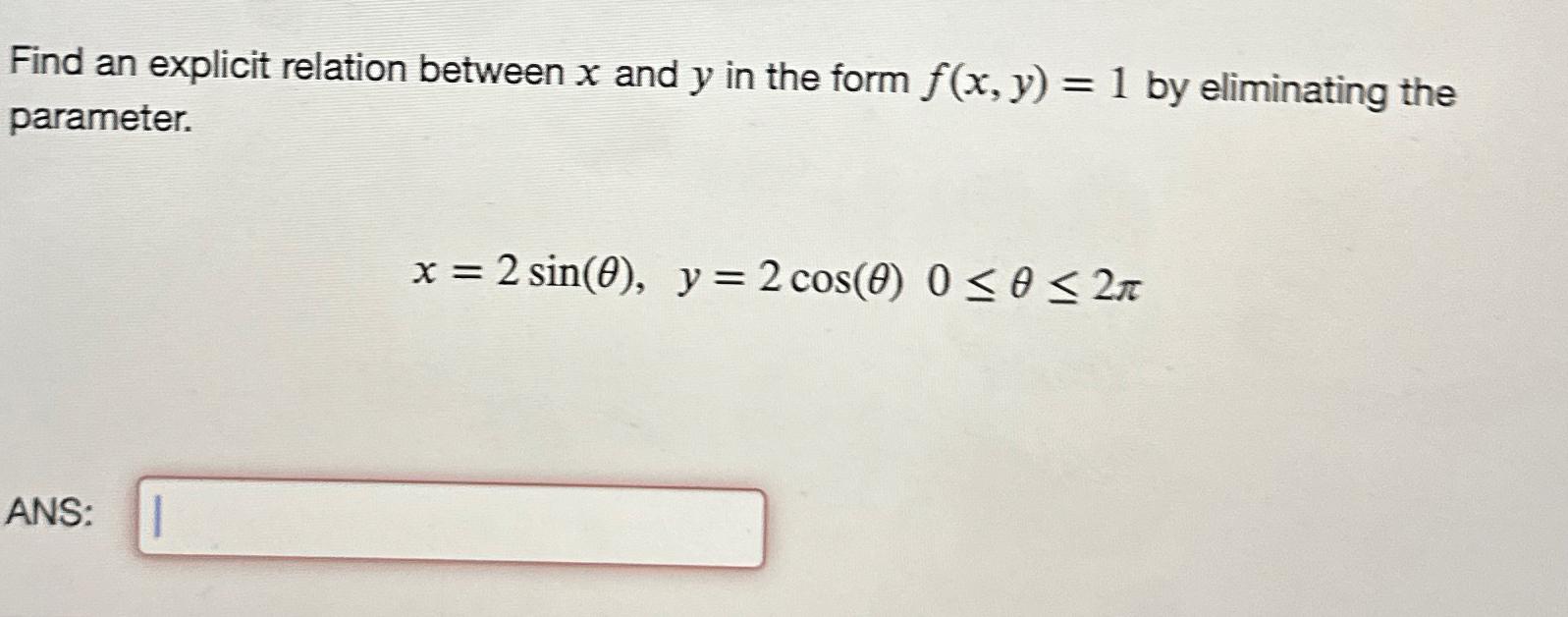 Solved Find an explicit relation between x ﻿and y ﻿in the | Chegg.com
