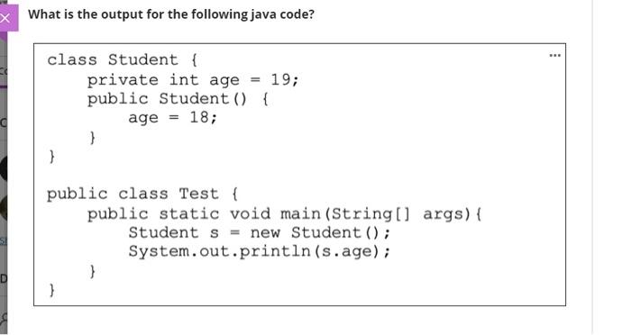 Solved x What is the output for the following java code? .. | Chegg.com