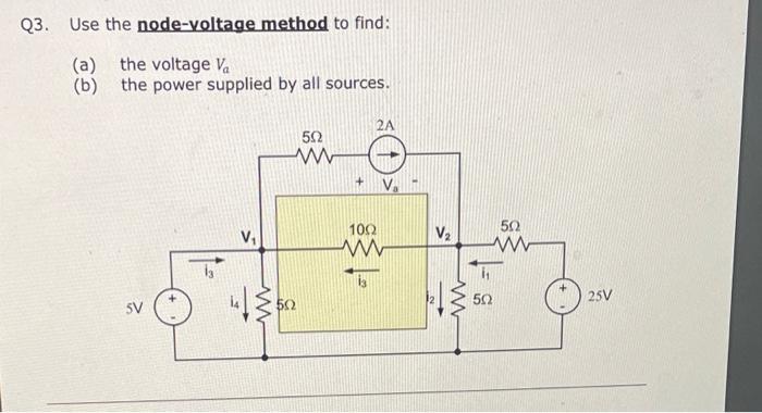 Solved Q3. Use the node-voltage method to find: (a) the | Chegg.com